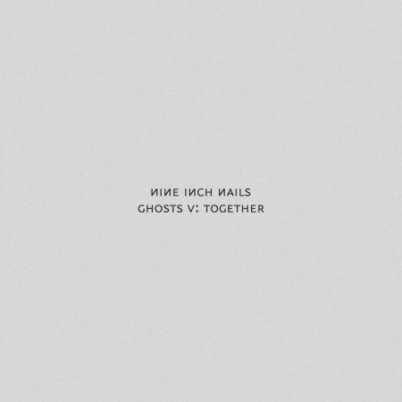 Nine Inch Nails - Ghosts V: Together | nin.wiki